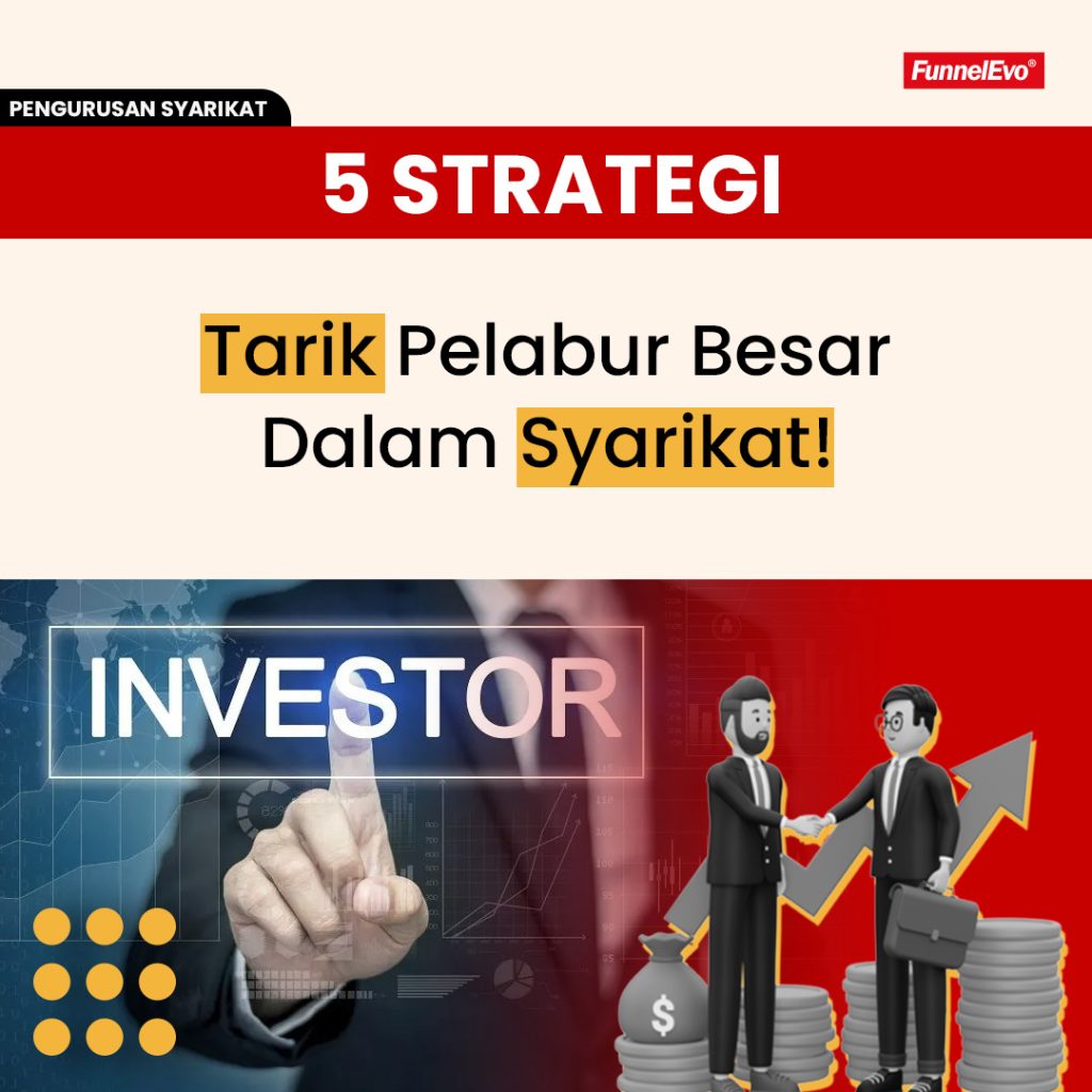 5 Strategi Tarik Pelabur Besar Dalam Syarikat! - FunnelEvo Group