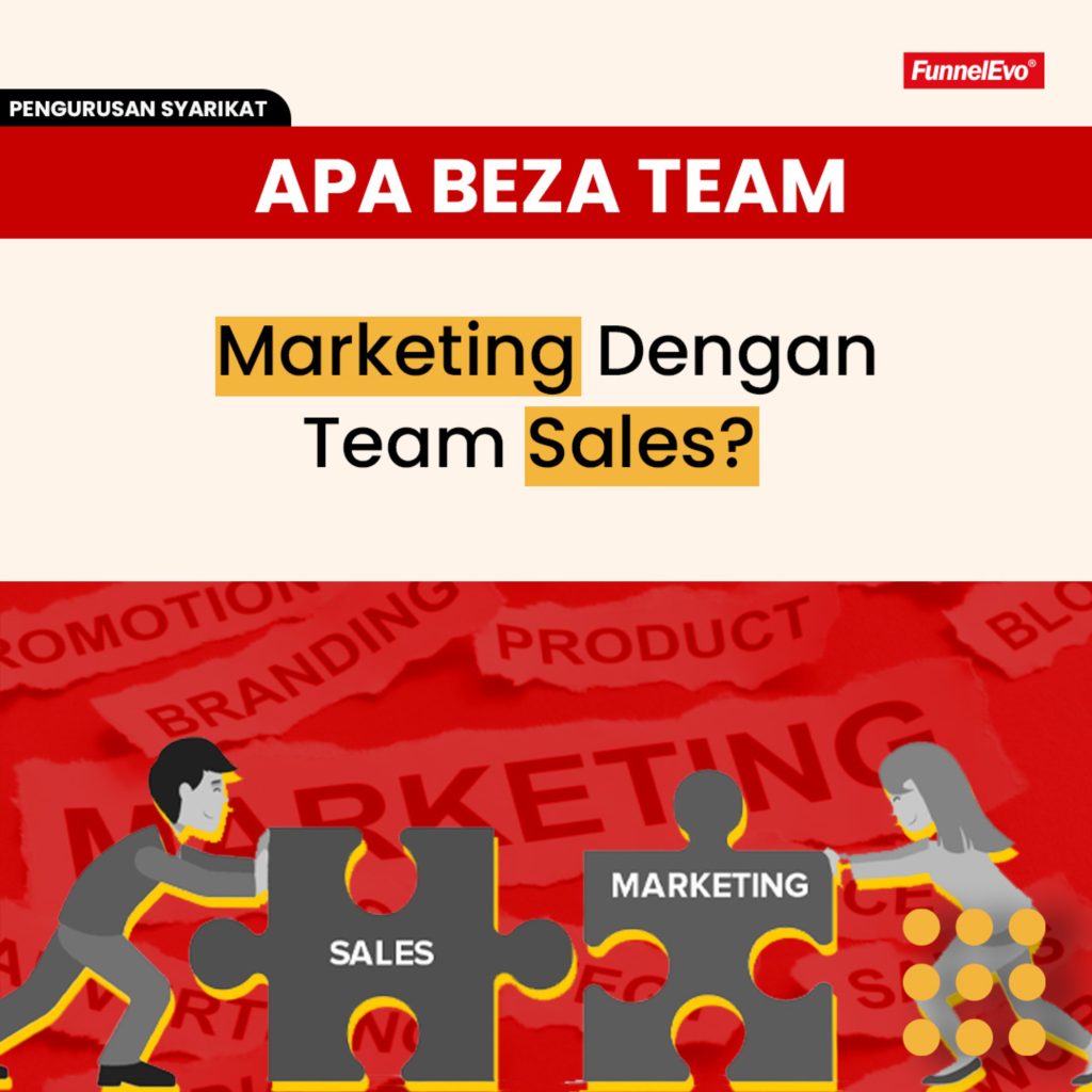 Apa Beza Team Marketing Dengan Team Sales? - FunnelEvo Group