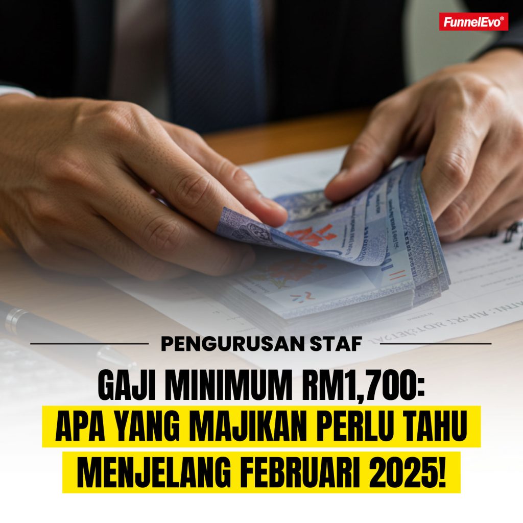 Gaji Minimum RM1,700: Apa Yang Majikan Perlu Tahu Menjelang Februari ...